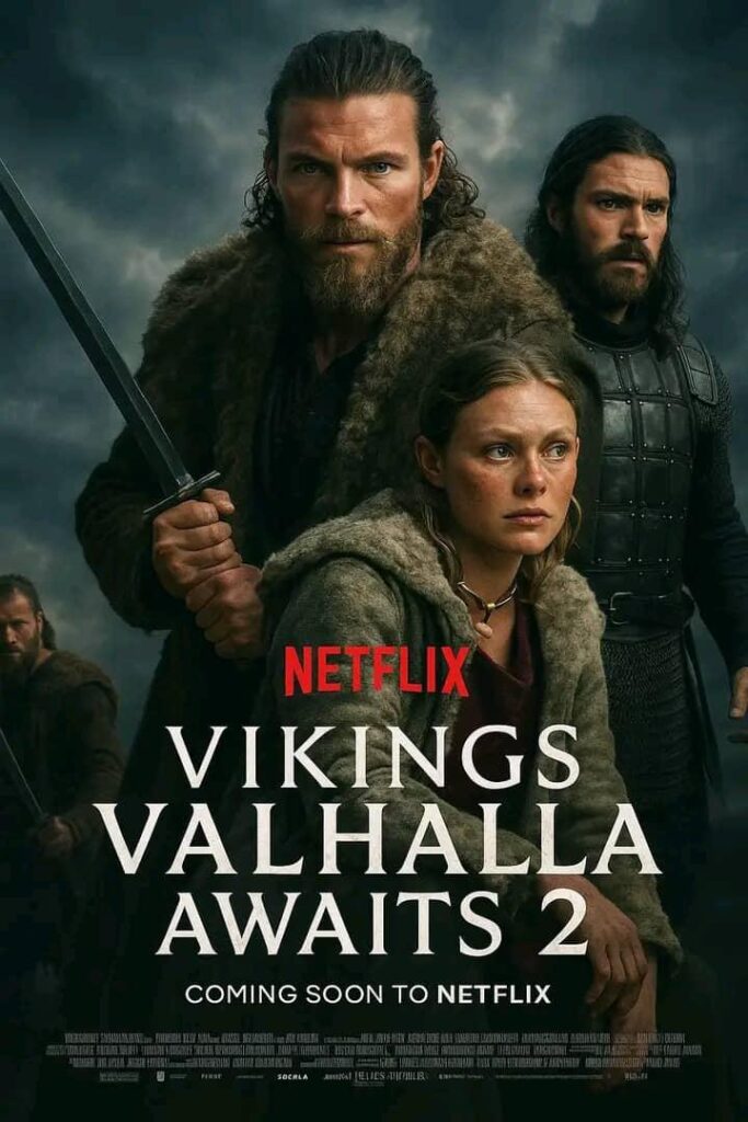 Vikings: Valhalla Awaits 2 Might Be Netflix’s Biggest Series Yet ...