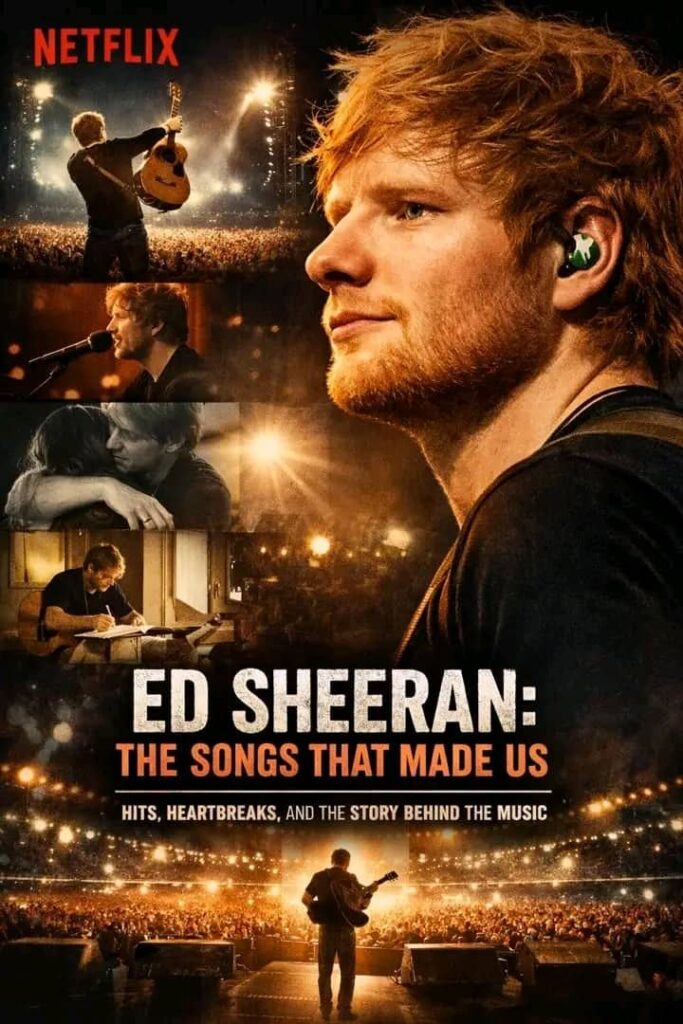 The wait is over: Netflix Drops Emotional Ed Sheeran Documentary — The ...