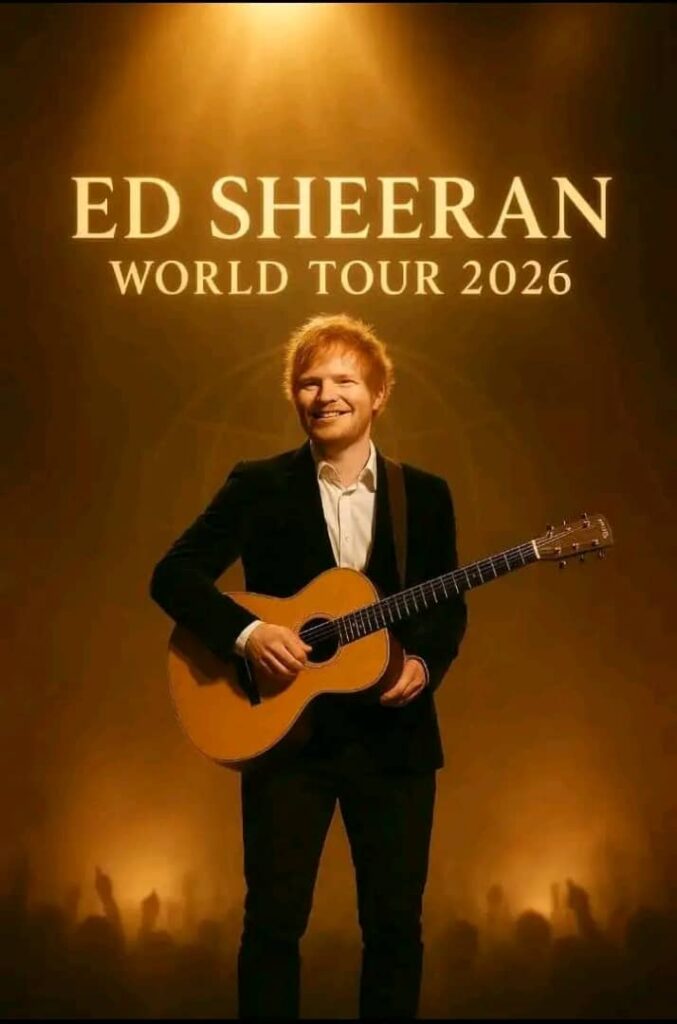 Ed Sheeran Announces 2026 World Tour — Dates and Cities Revealed ...