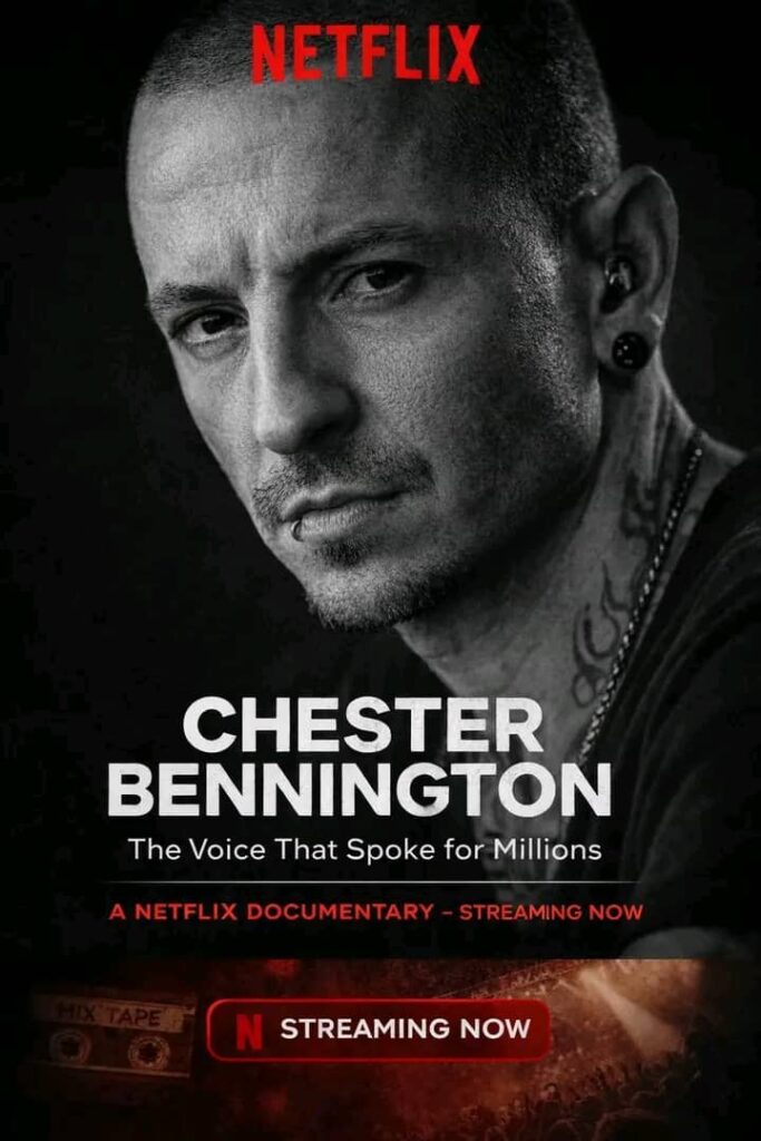 Chester Bennington: The Voice That Spoke for Millions — A Netflix ...